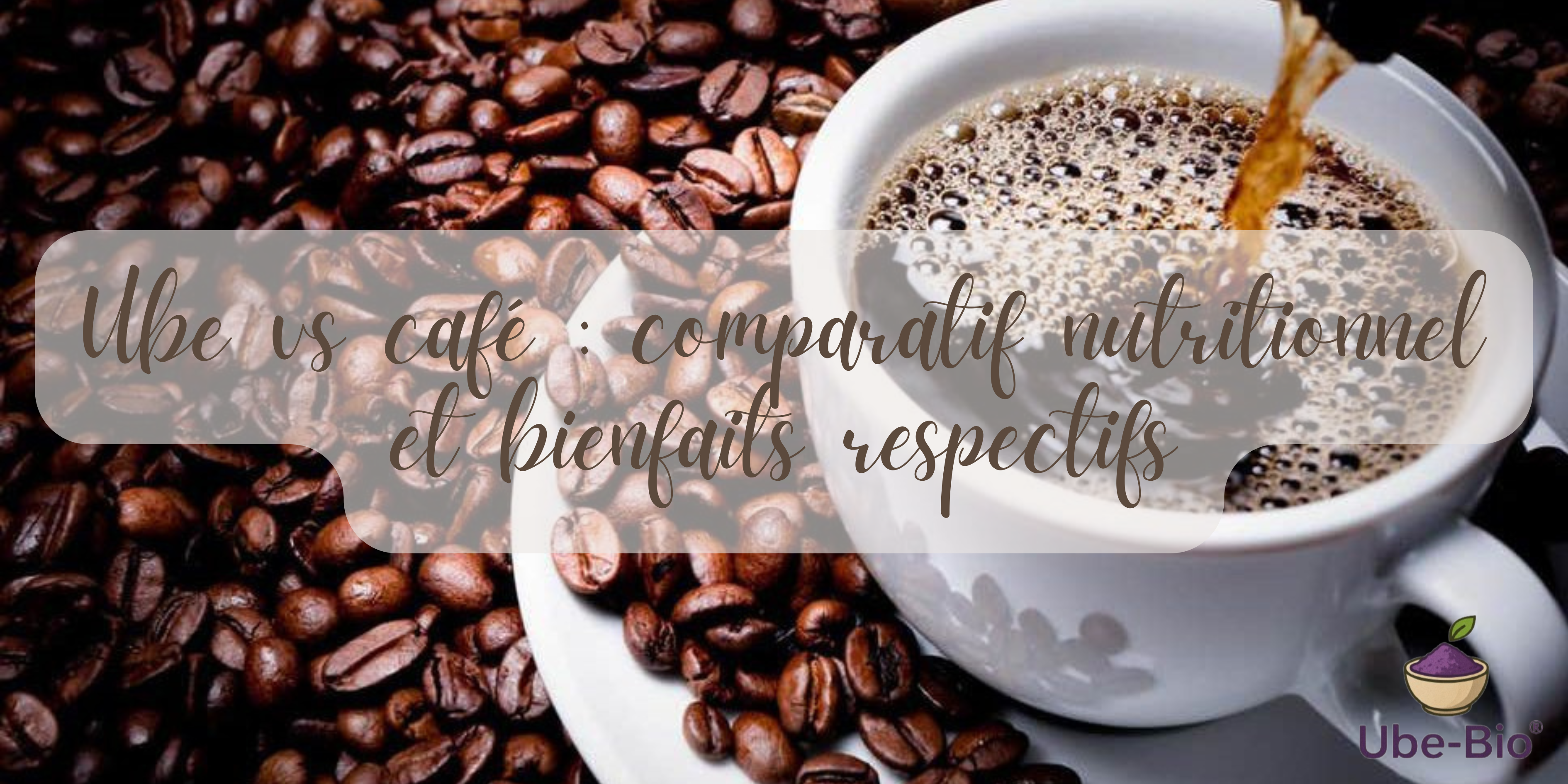 Ube vs café : comparatif nutritionnel et bienfaits respectifs – UBE-BIO